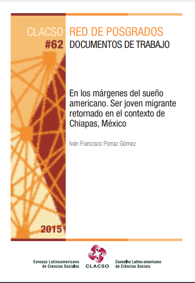 En los márgenes del sueño americano. Ser joven migrante retornado en el ... En los márgenes del sueño americano. Ser joven migrante retornado en el ...