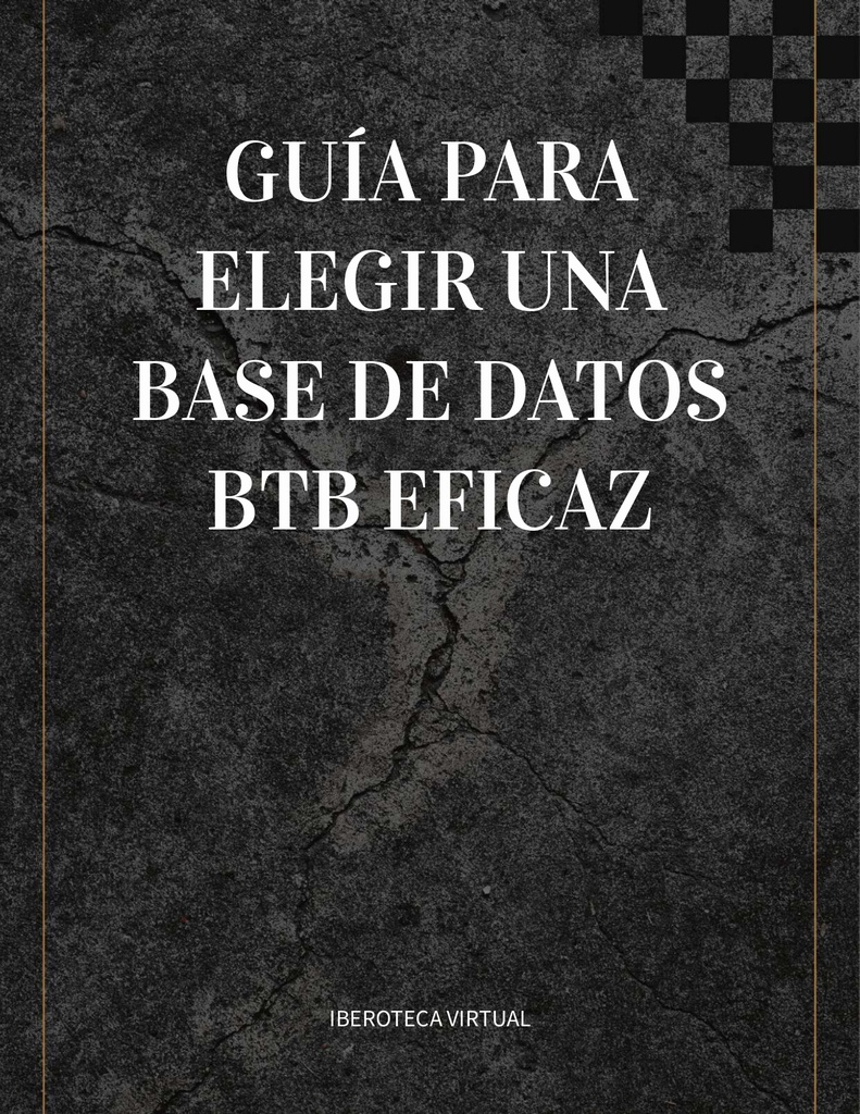 GUÍA PARA ELEGIR UNA BASE DE DATOS BTB EFICAZ | Iberoteca