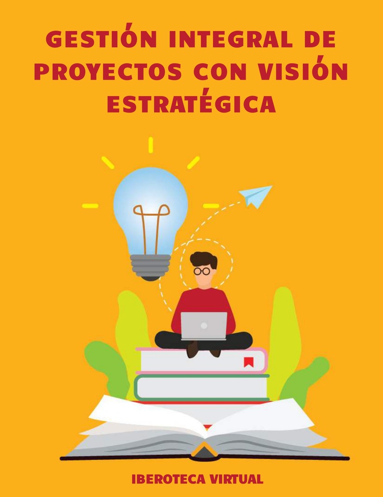 GESTIÓN INTEGRAL DE PROYECTOS CON VISIÓN ESTRATÉGICA | Iberoteca